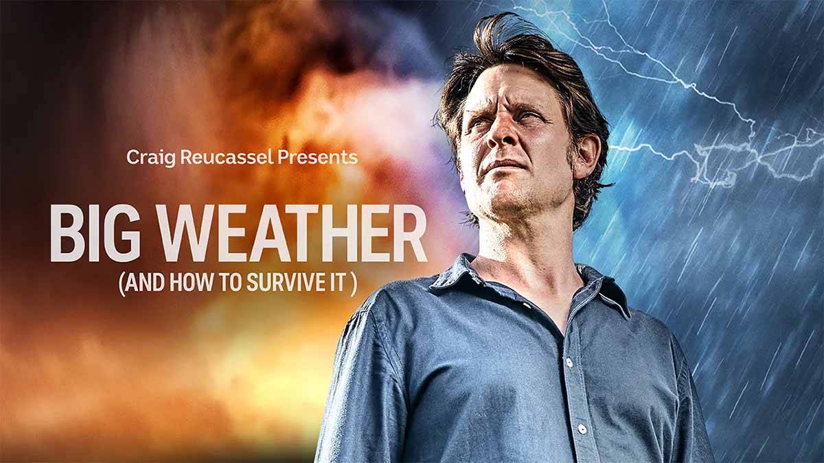 Watch "Big Weather (and how to survive it)" here on TV Catchup Australia